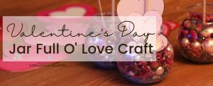 Easy Heart Art Activity: Valentine's Day Jar Full O' Love - Critical Mama